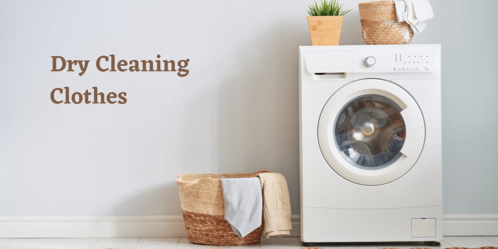 Dry Cleaning Clothes: Type of Clothes That Need Dry Cleaning